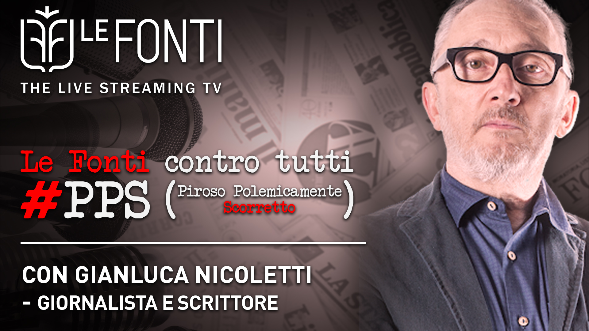 Le Fonti Contro Tutti #PPS - Intervista a Gianluca Nicoletti