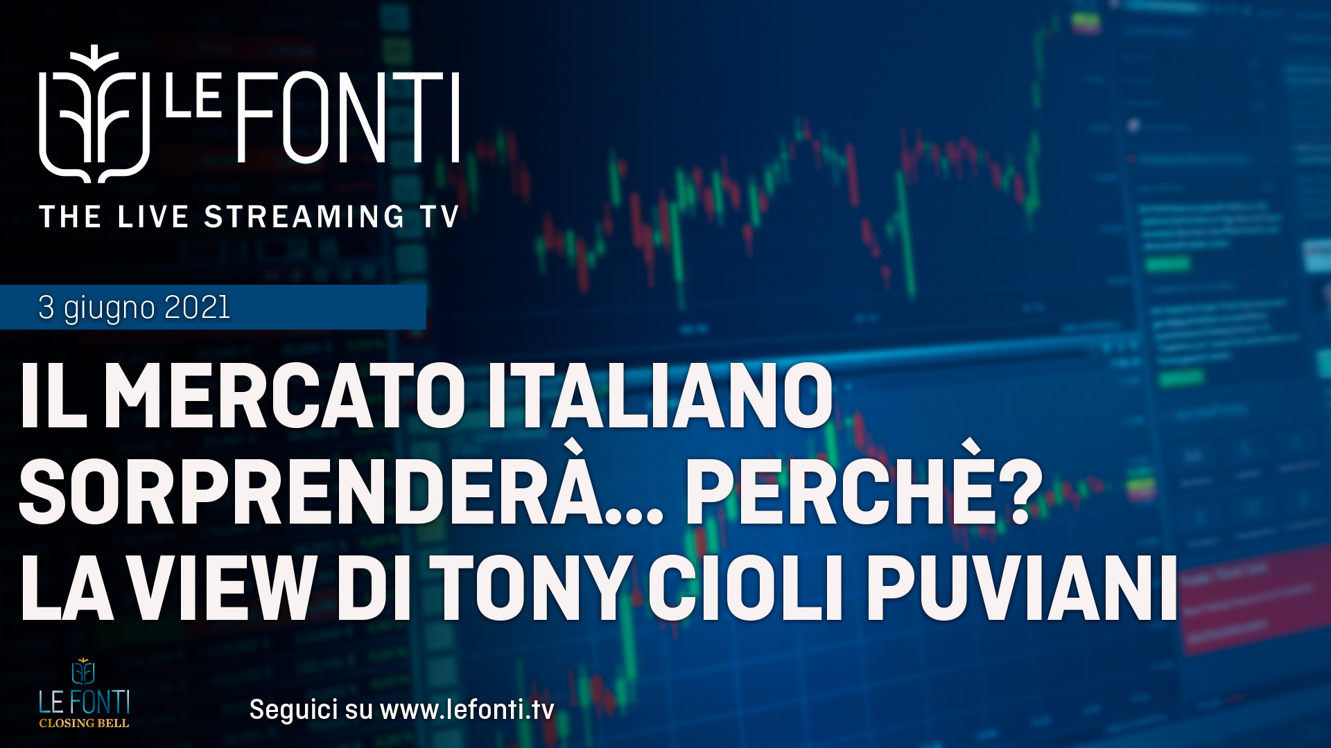Il mercato italiano sorprenderà...perché? La view di Tony Cioli Puviani
