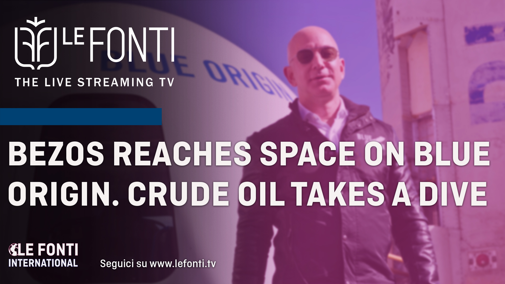 Bezos reaches space on Blue Origin. Crude oil takes a dive