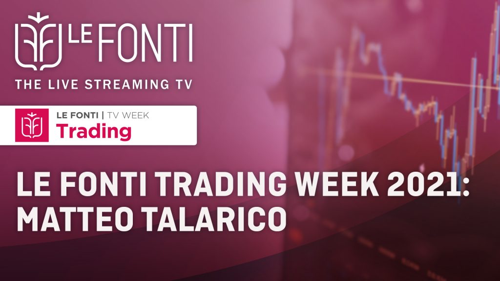 Le Fonti Trading Week 2021: Matteo Talarico