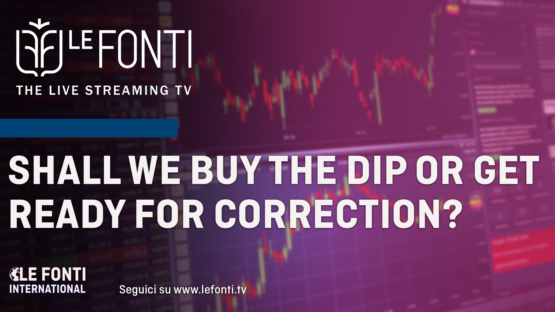 Shall we buy the dip or get ready for correction?
