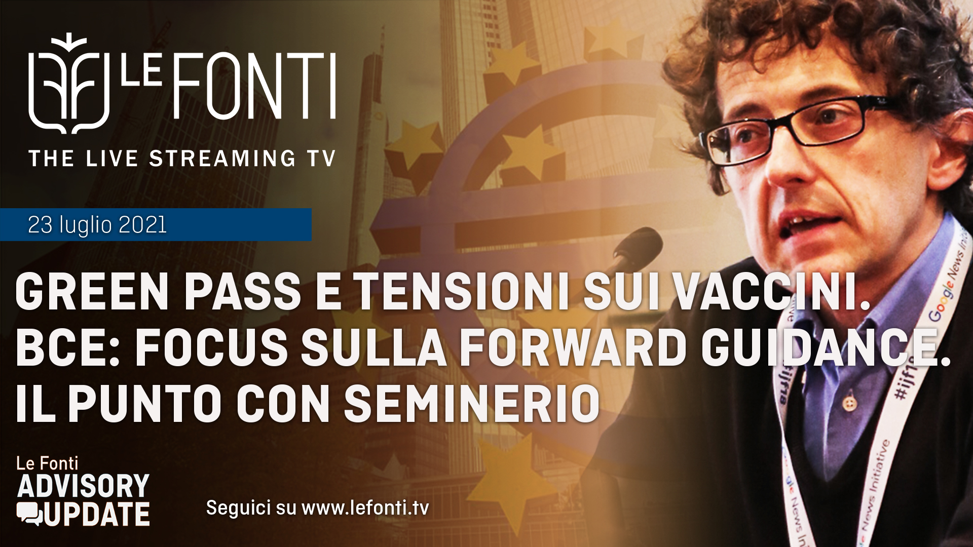 Green Pass e tensioni sui vaccini. BCE: focus sulla Forward Guidance ...