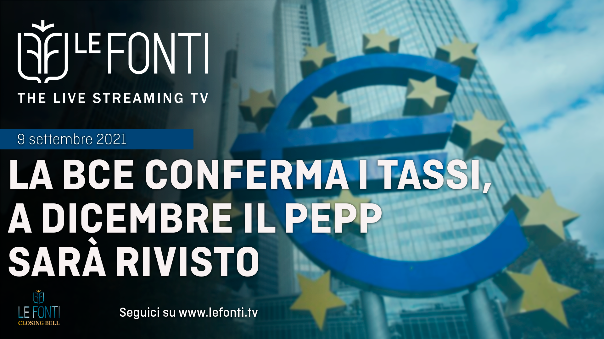 La Bce conferma i tassi, a dicembre il Pepp sarà rivisto