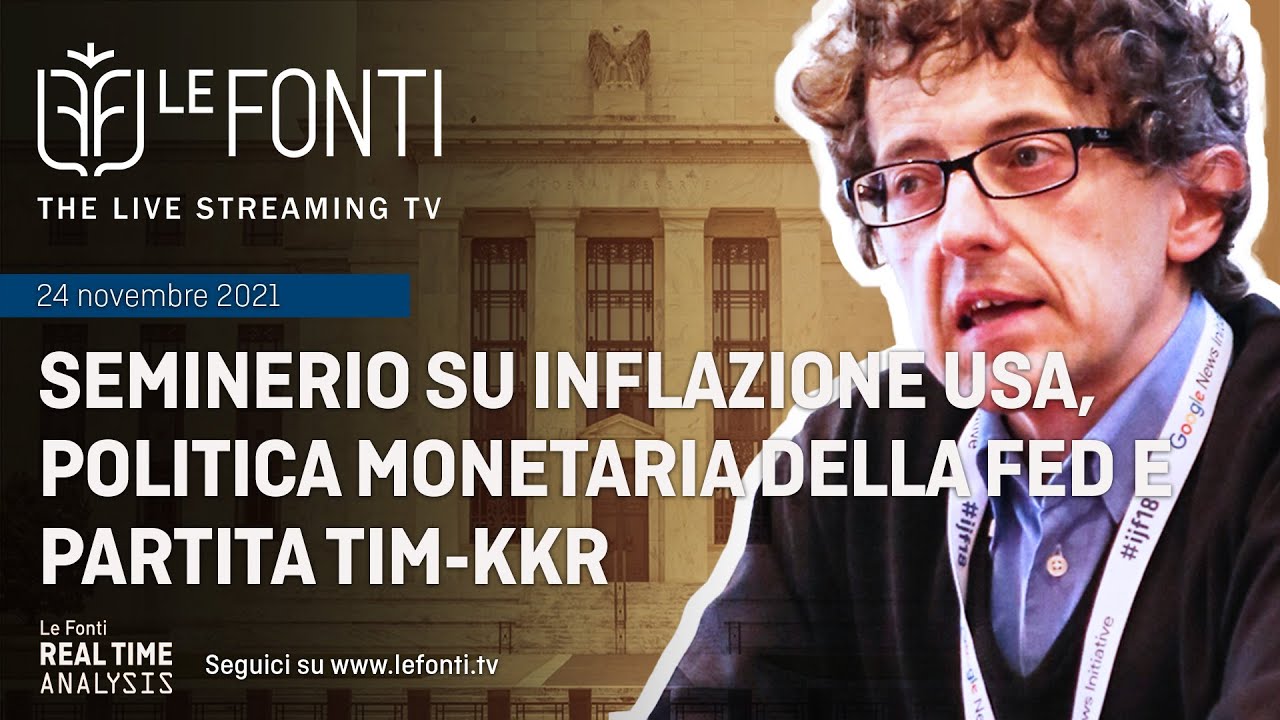 Seminerio su inflazione Usa, politica monetaria della Fed e partita Tim-KKR